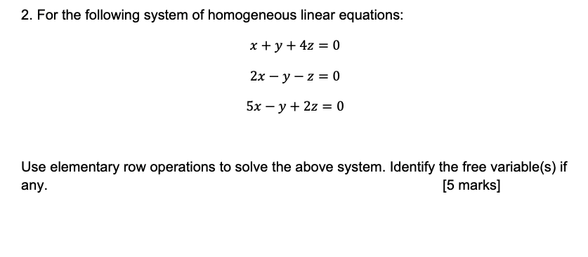 Solved For the following system of homogeneous linear | Chegg.com