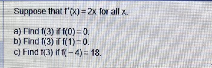 Solved Suppose that f′(x)=2x for all x. a) Find f(3) if | Chegg.com