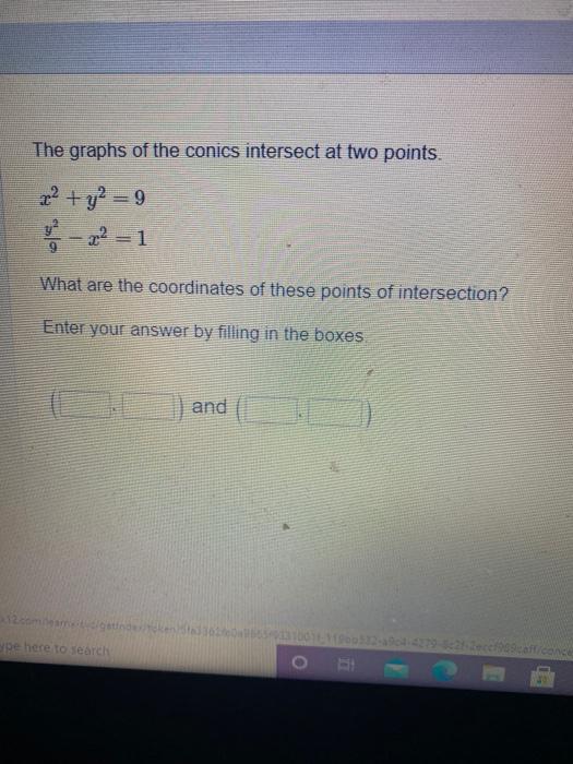 Solved The graphs of the conics intersect at two points. 32 | Chegg.com