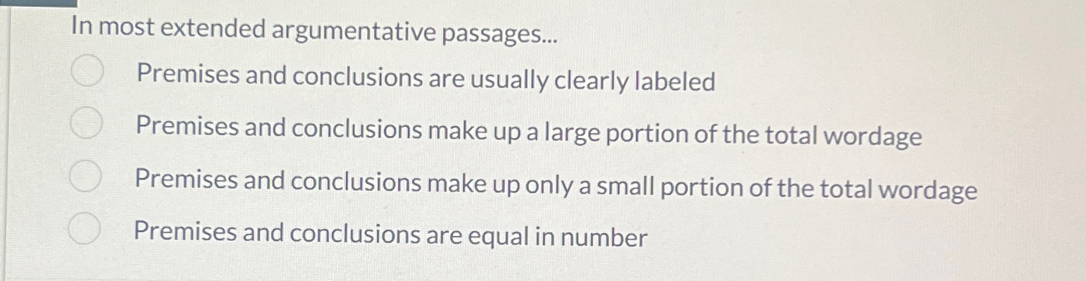 Solved In most extended argumentative passages...Premises | Chegg.com