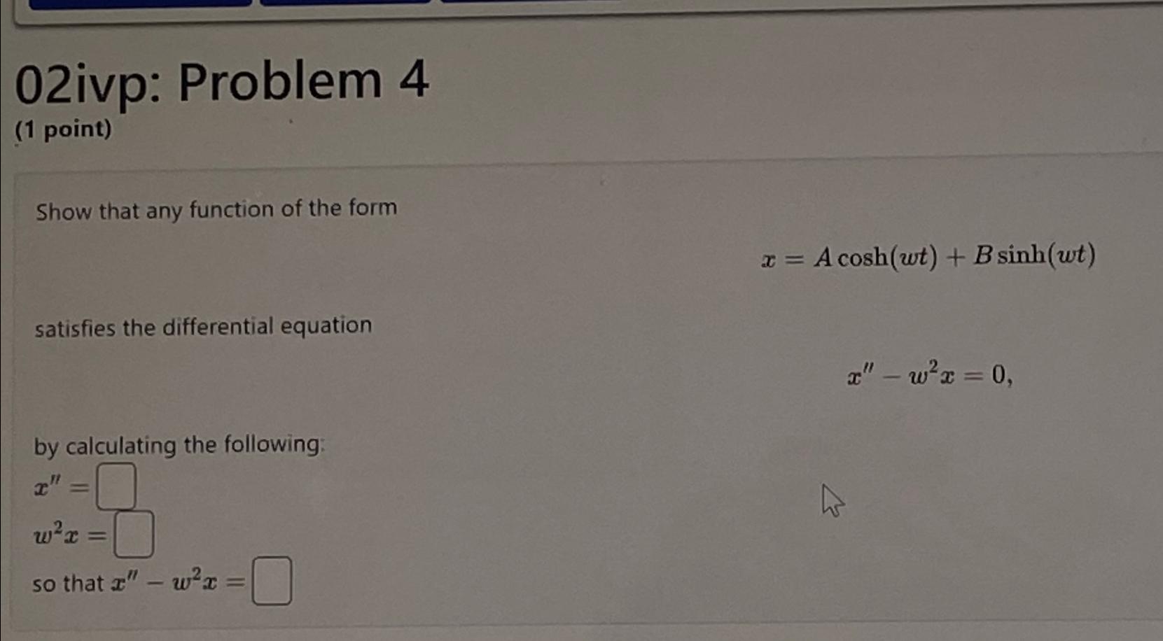 Solved 02ivp: Problem 4(1 ﻿point)Show that any function of | Chegg.com