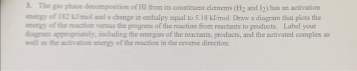 3. The gas phase decomposition of HI from its | Chegg.com