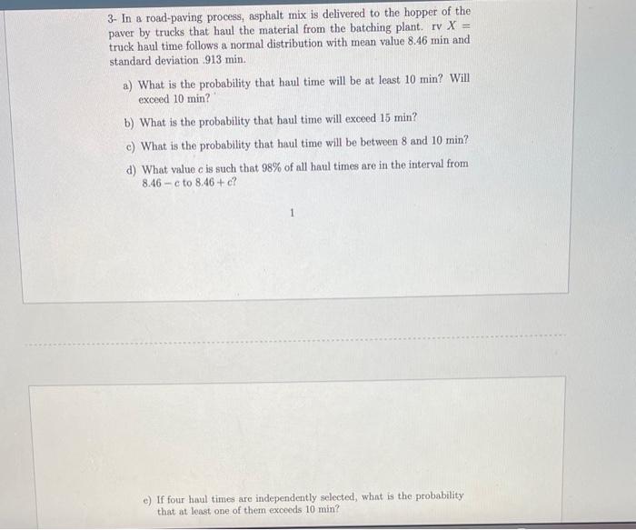 Solved 3- In a road-paving process, asphalt mix is delivered | Chegg.com