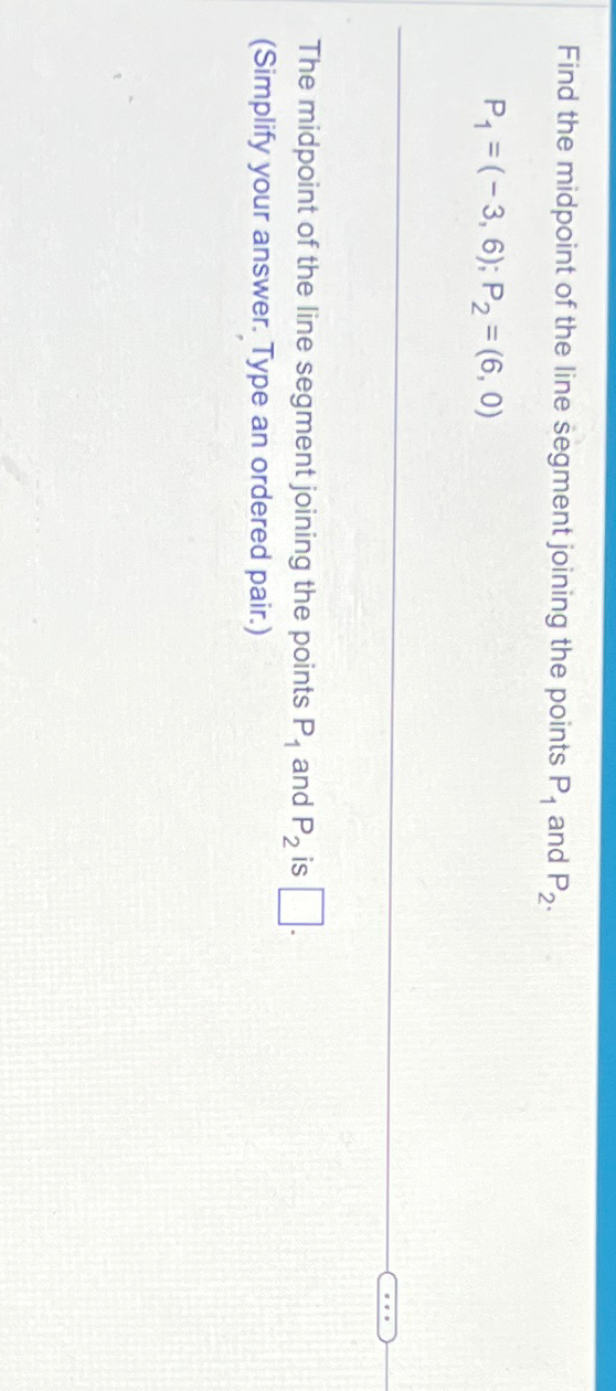Solved Find the midpoint of the line segment joining the | Chegg.com