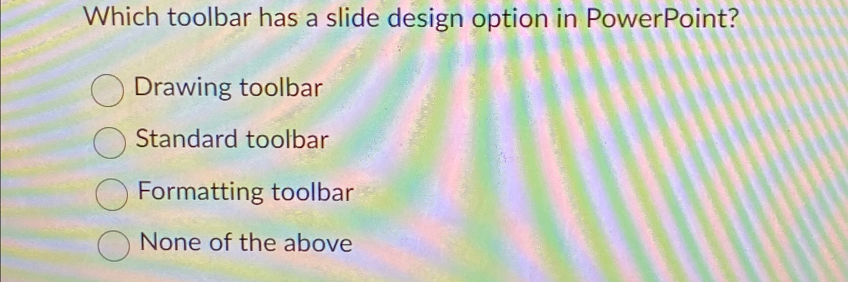 Solved Which toolbar has a slide design option in | Chegg.com