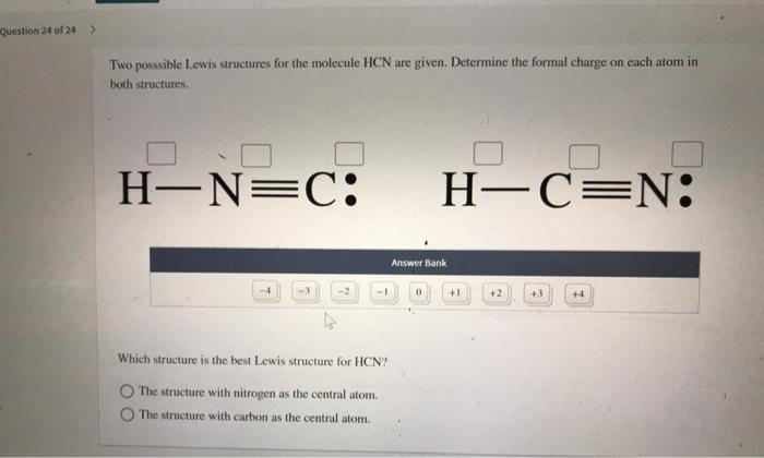 Solved Question 24 of 24 Two possible Lewis structures for | Chegg.com