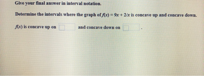 Solved Give your final answer in interval notation. | Chegg.com