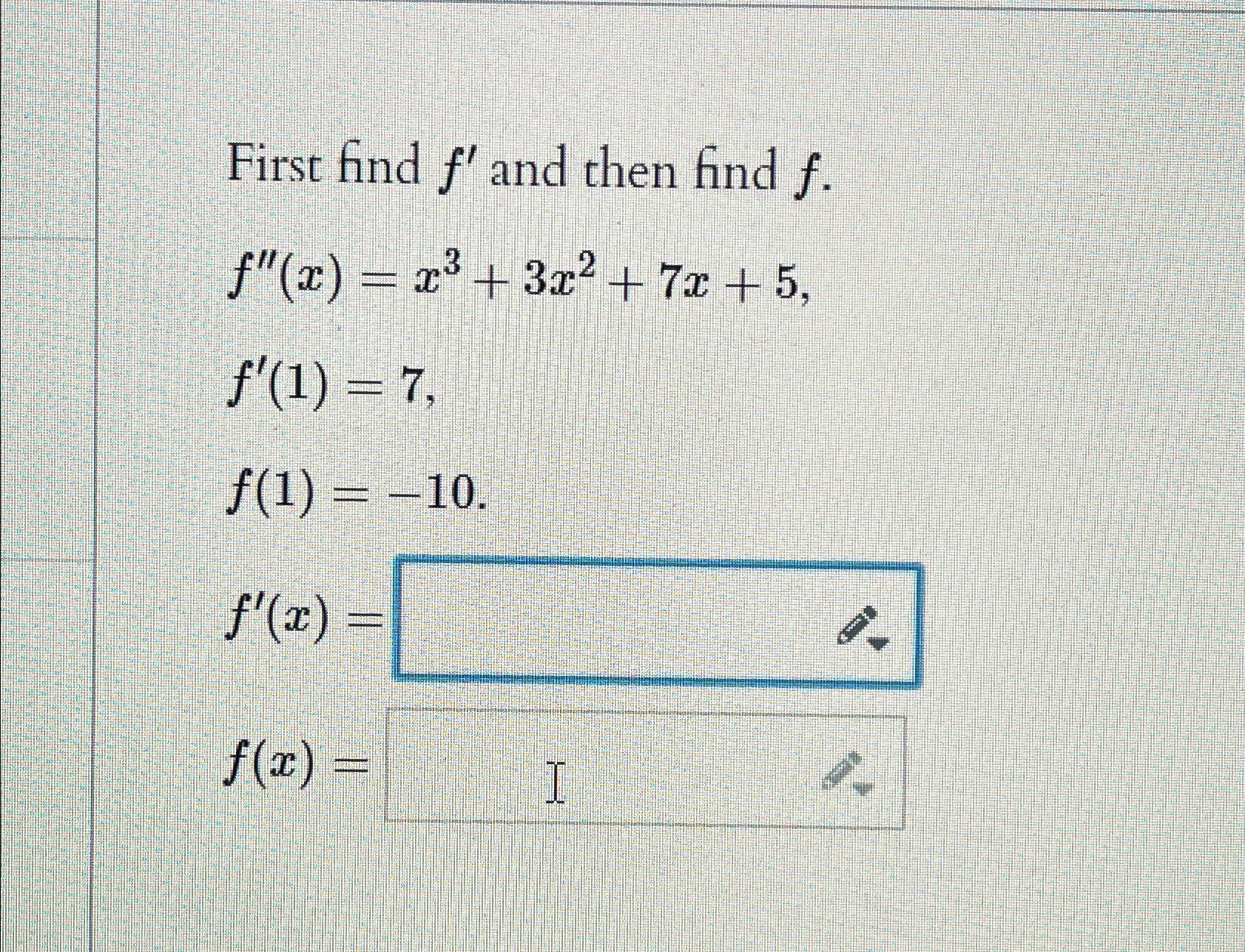 Solved First find f' ﻿and then find | Chegg.com