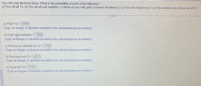 Solved You roll a fair die three times. What is the | Chegg.com