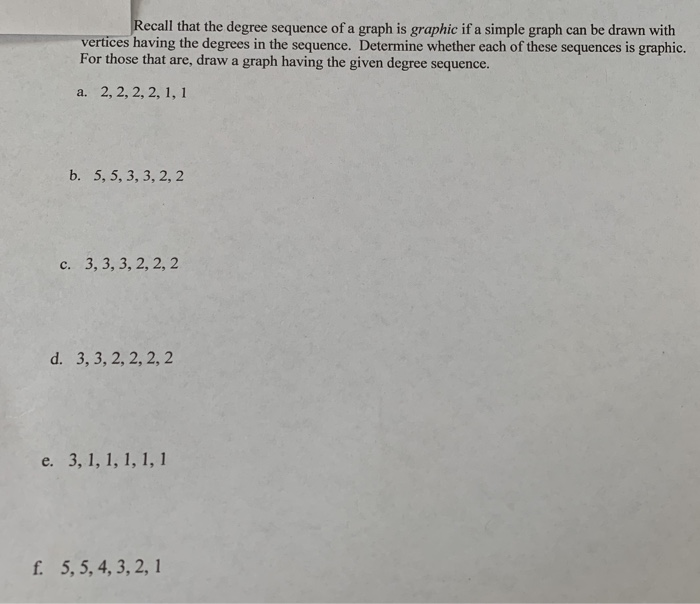 Solved Recall that the degree sequence of a graph is graphic | Chegg.com