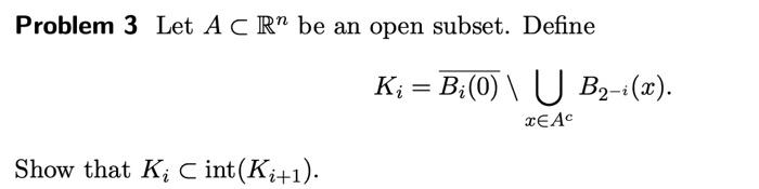 Solved Problem 3 Let A⊂Rn be an open subset. Define | Chegg.com