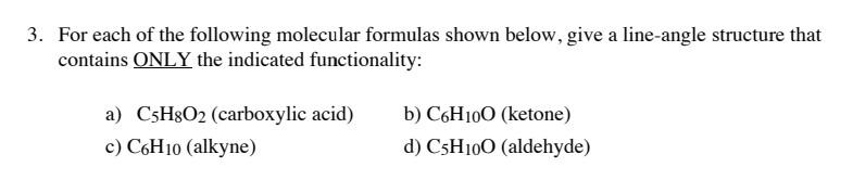 Solved 3. For each of the following molecular formulas shown | Chegg.com