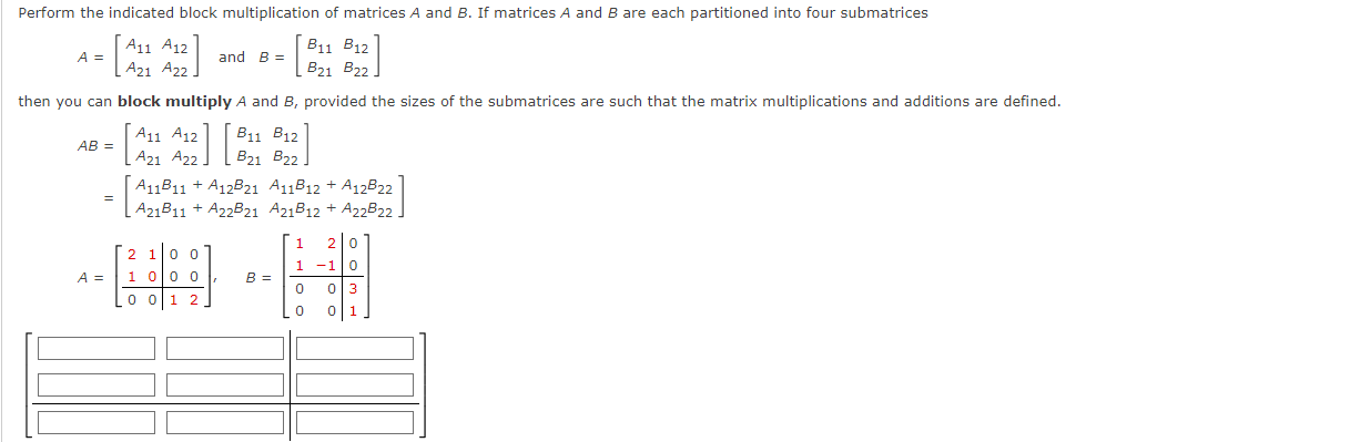 Solved Perform the indicated block multiplication of | Chegg.com