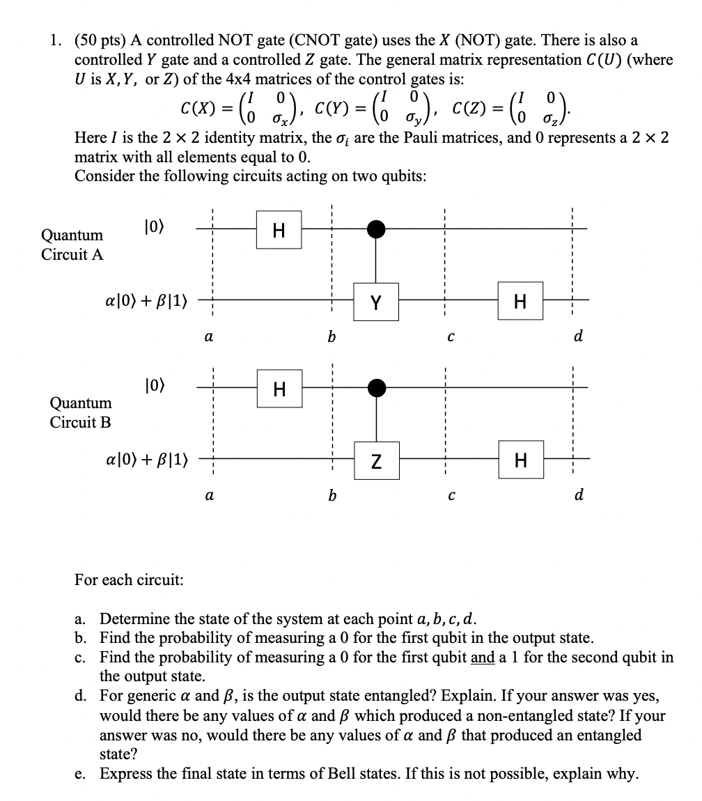 (50 ﻿pts) ﻿A controlled NOT gate (CNOT gate) ﻿uses | Chegg.com