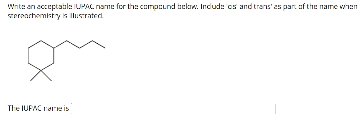 Solved Write an acceptable IUPAC name for the compound | Chegg.com