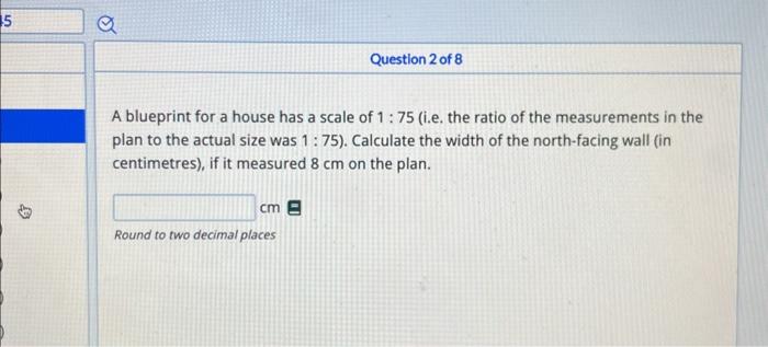 Solved A blueprint for a house has a scale of 1:75 (i.e. the | Chegg.com