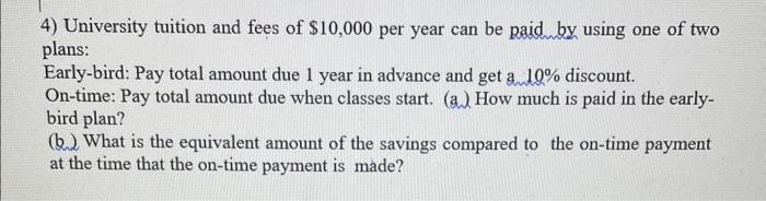 Solved 4) University tuition and fees of $10,000 per year | Chegg.com