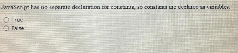 Solved JavaScript has no separate declaration for constants, | Chegg.com