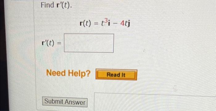 Solved Find r′(t) r(t)=t3i−4tj r′(t)=Find r′(t) | Chegg.com