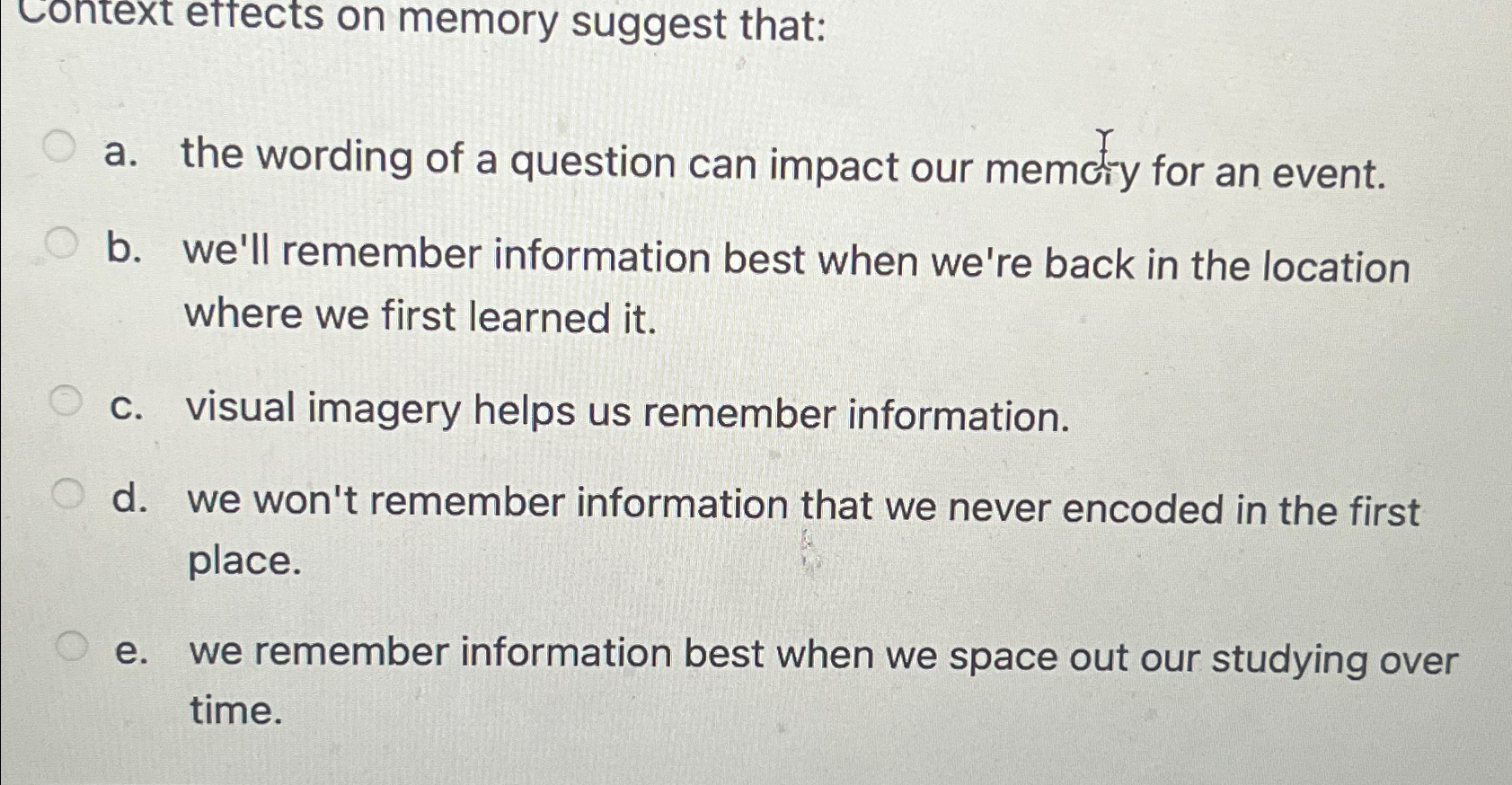 Solved Context effects on memory suggest that:a. ﻿the | Chegg.com