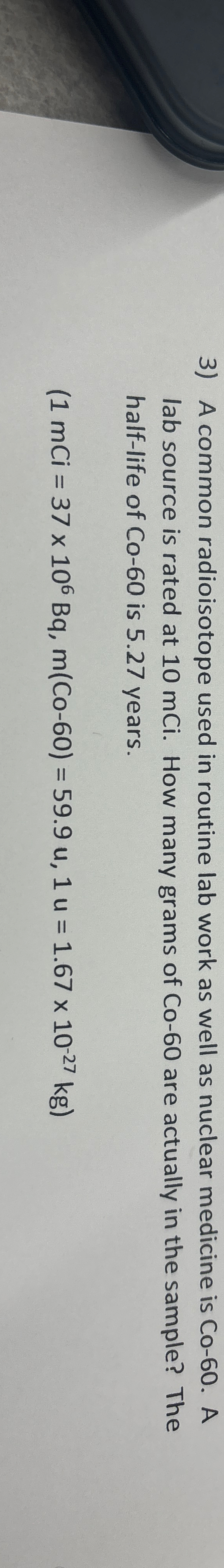 Solved A common radioisotope used in routine lab work as | Chegg.com