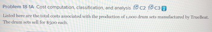 Solved Problem 18-1A Cost computation, classification, and | Chegg.com