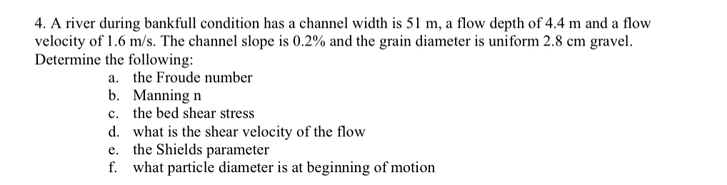 Solved A river during bankfull condition has a channel width | Chegg.com