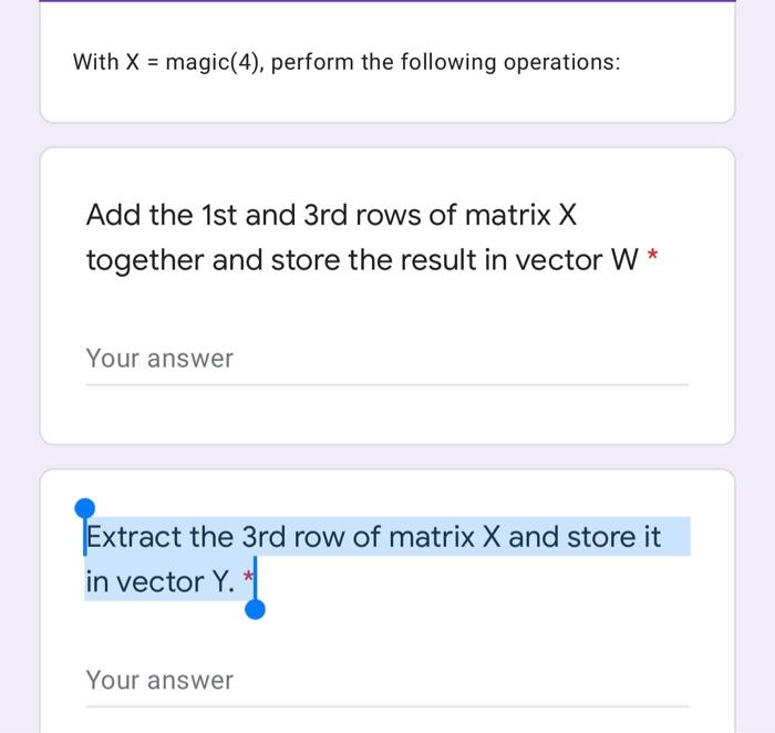 Solved With X = magic(4), perform the following operations: | Chegg.com
