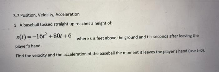 Solved 3.7 Position, Velocity, Acceleration 1. A baseball | Chegg.com
