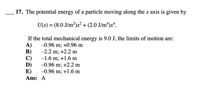 Solved 17. The potential energy of a particle moving along | Chegg.com