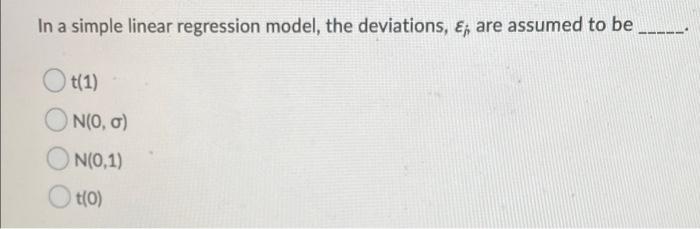 Solved In a simple linear regression model, the deviations, | Chegg.com