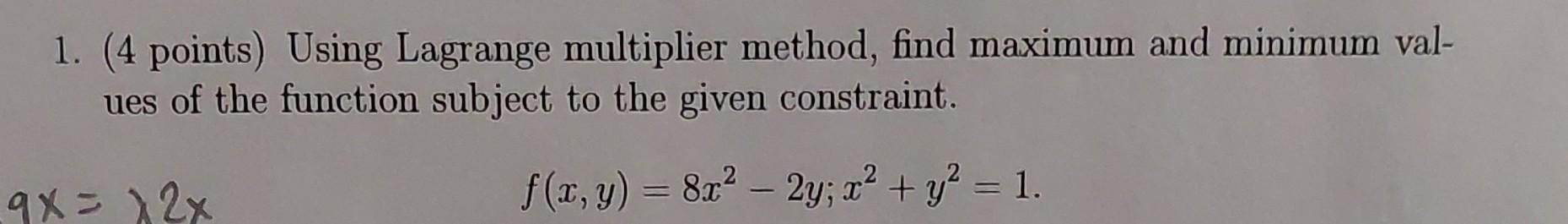 Solved 1. (4 points) Using Lagrange multiplier method, find | Chegg.com