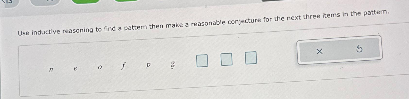 Solved Use inductive reasoning to find a pattern then make a | Chegg.com
