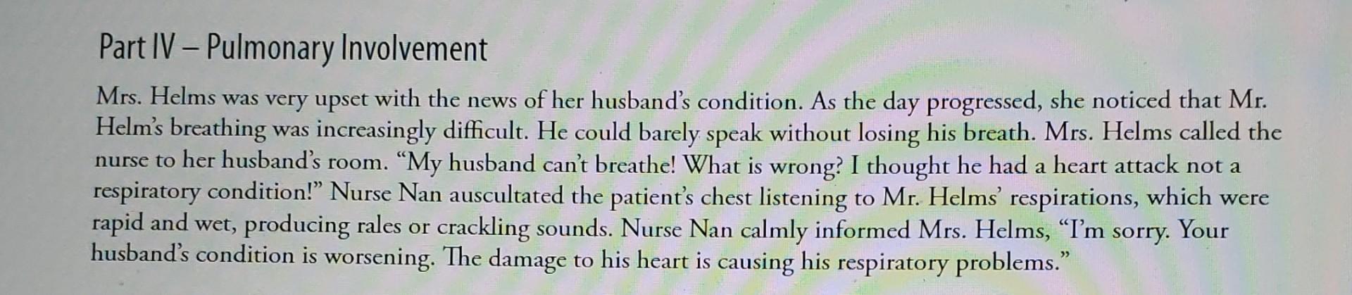 Solved Part IV – Pulmonary Involvement Mrs. Helms was very | Chegg.com