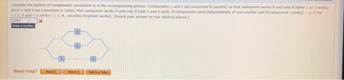 Solved Consider the system of components connected as in the | Chegg.com