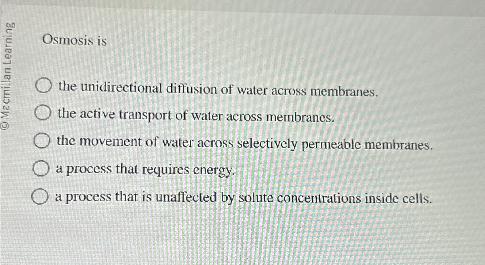 Solved Osmosis isthe unidirectional diffusion of water | Chegg.com