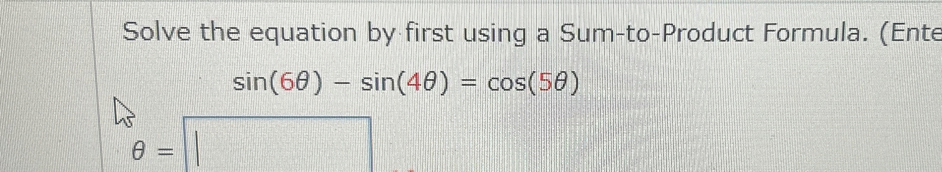 Solved Solve the equation by first using a Sum-to-Product | Chegg.com