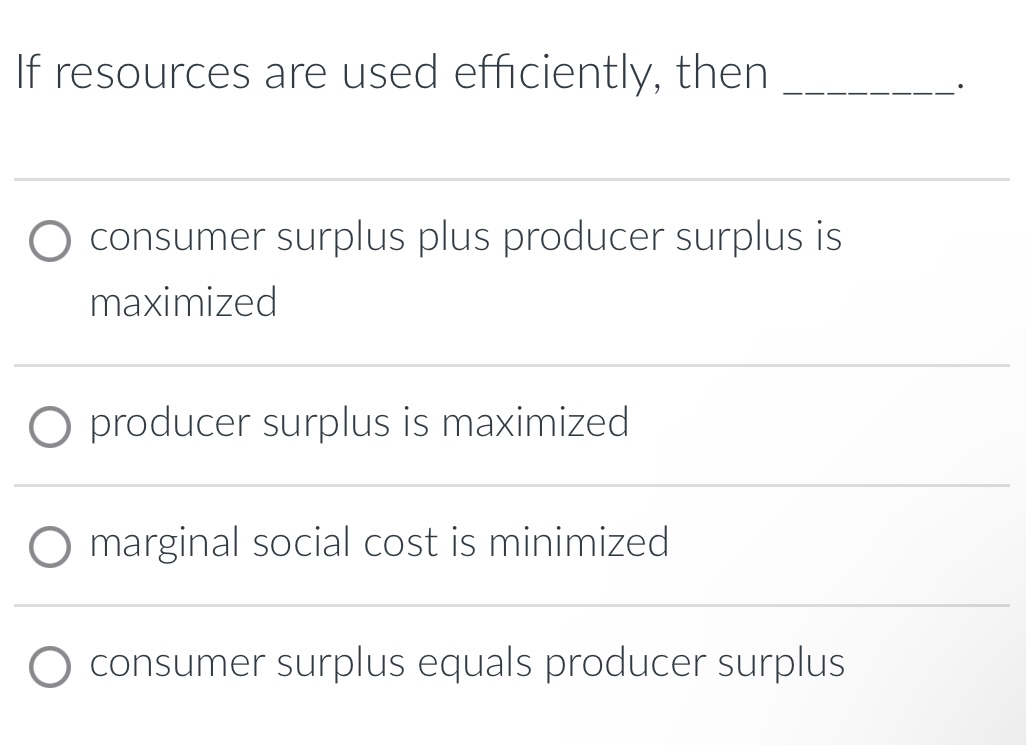 Solved If resources are used efficiently, thenconsumer | Chegg.com