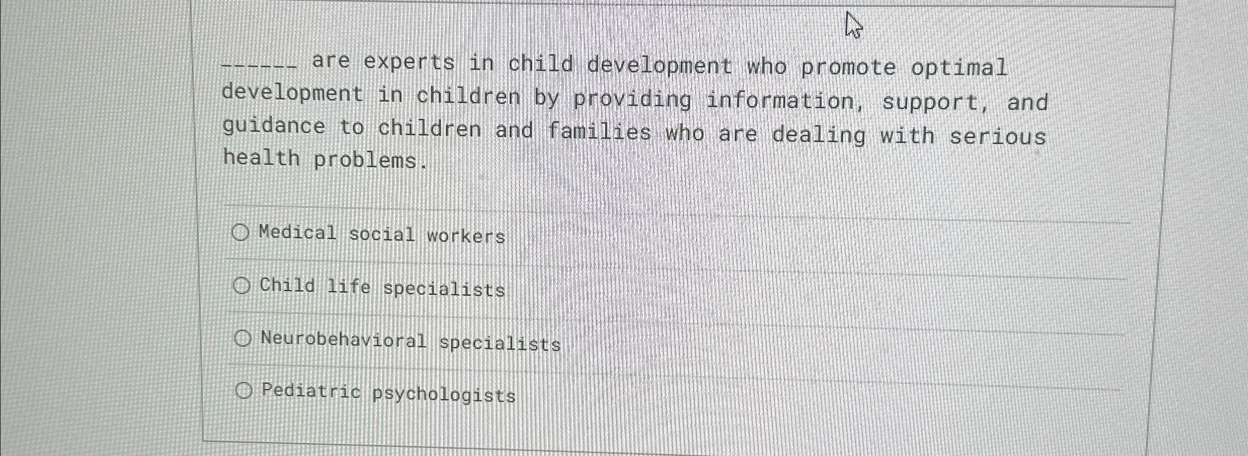 Solved are experts in child development who promote optimal | Chegg.com
