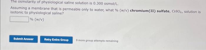 Solved The osmolarity of physiological saline solution is | Chegg.com