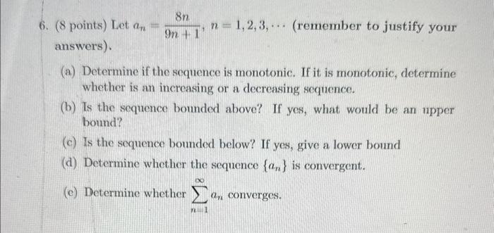 Solved 6. (8 points) Let an=9n+18n,n=1,2,3,⋯ (remember to | Chegg.com