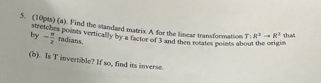 Solved (10pts) (a). ﻿Find the standard matrix A for the | Chegg.com