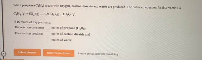 Solved When propane (CH) reacts with oxygen, carbon dioxide | Chegg.com