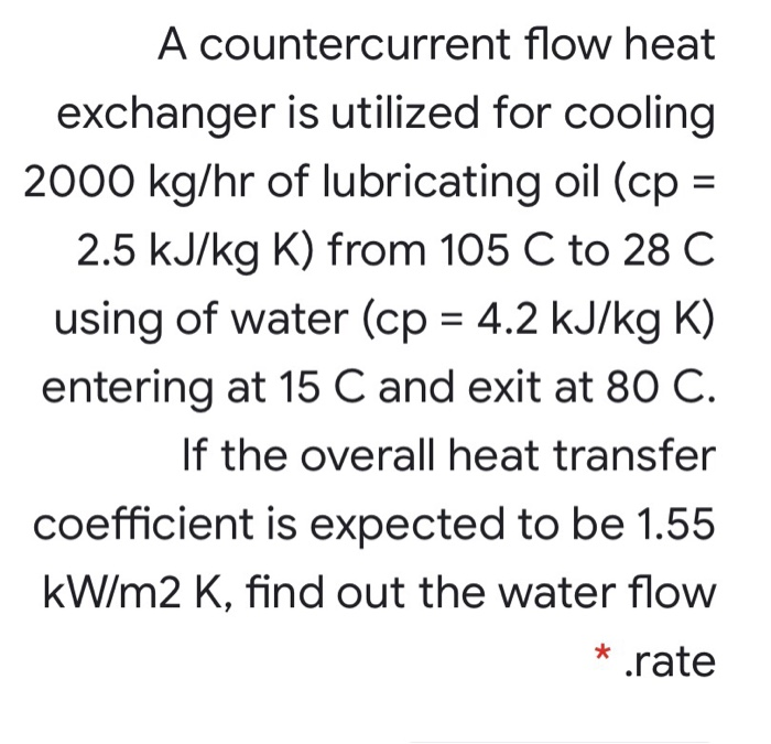 Solved A countercurrent flow heat exchanger is utilized for | Chegg.com