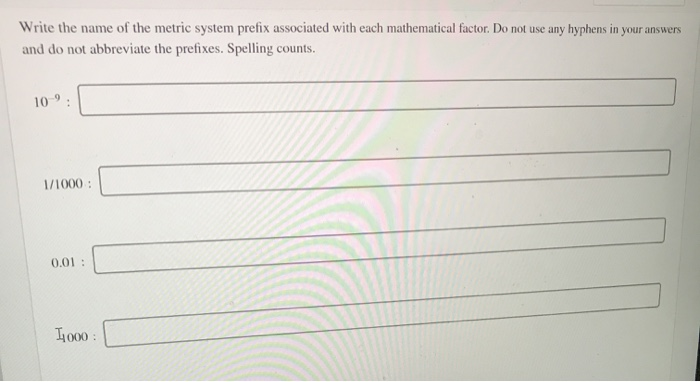 Solved Write the name of the metric system prefix associated | Chegg.com