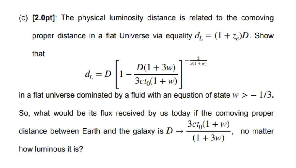 Solved (c) [2.0pt]: The physical luminosity distance is | Chegg.com