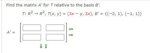 Solved Find the matrix A' ﻿for T ﻿relative to the basis B'. | Chegg.com