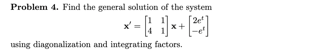Solved Problem 4. ﻿Find the general solution of ﻿the | Chegg.com