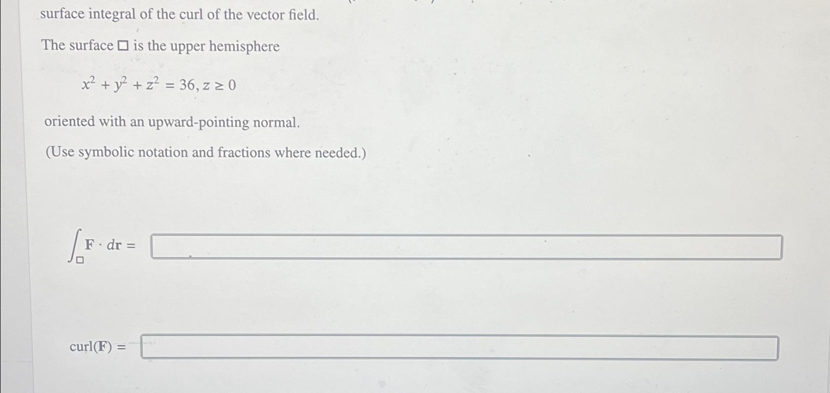 surface integral of the curl of the vector | Chegg.com