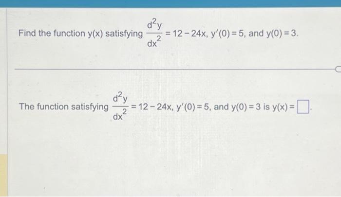 Solved Find the function y(x) satisfying The function | Chegg.com